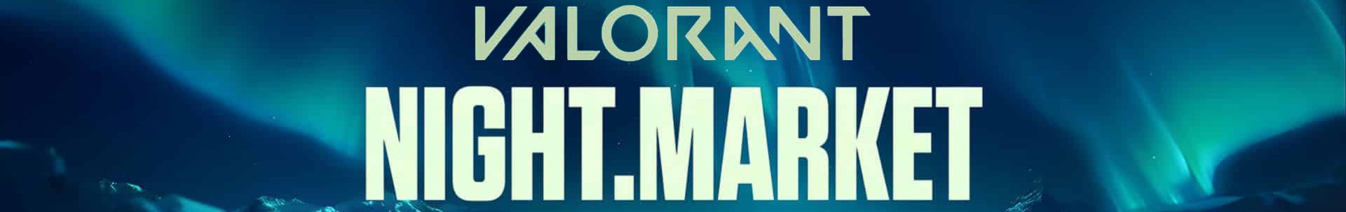 Valorant Night Market 2026: Dates, Skins & How It Works